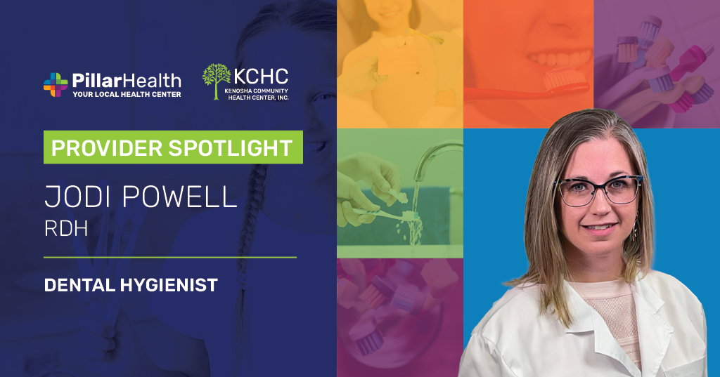 Provider Spotlight: Jodi Powell, RDH | Pillar Health | KCHC