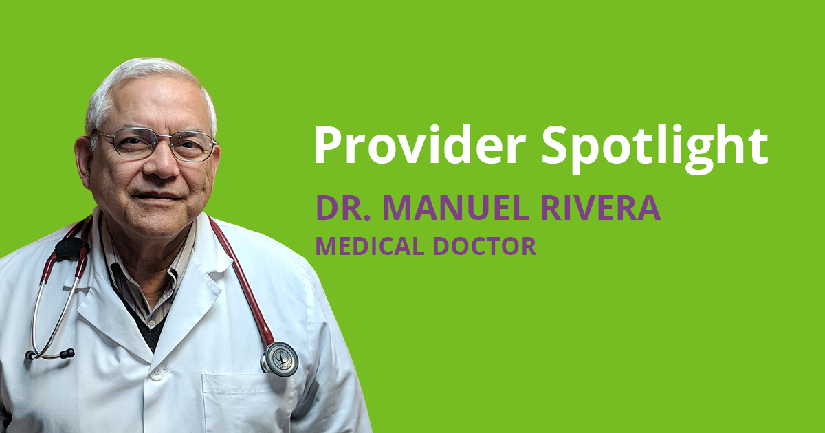 Provider Spotlight: Dr. Manuel Rivera - Pillar Health
